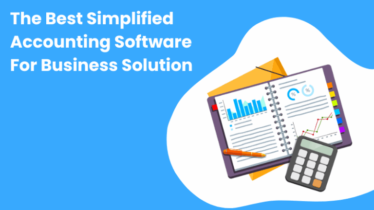 The Best Simplified Accounting Software For Business Solution