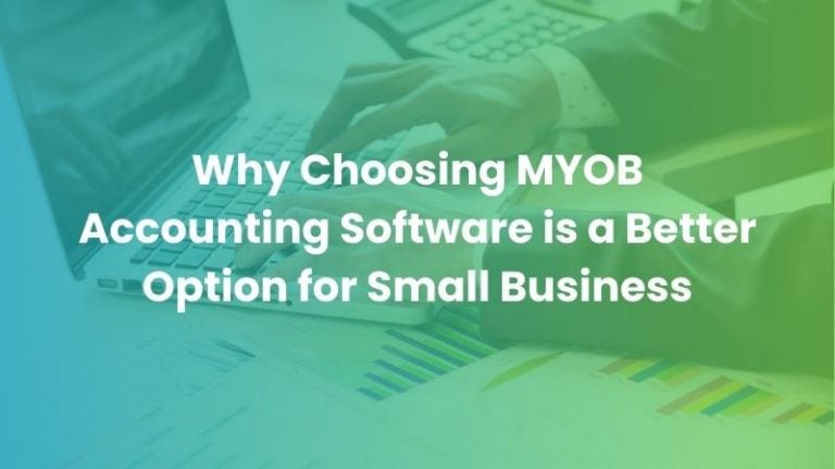 Why Choosing MYOB Accounting Software is a Better Option for Small Business