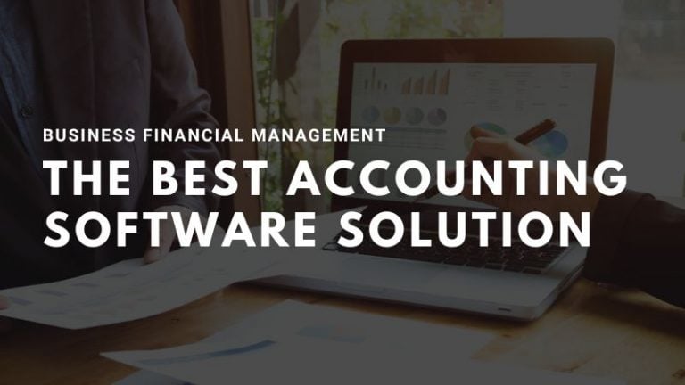 Business Financial Management with the Best Accounting Software Solution